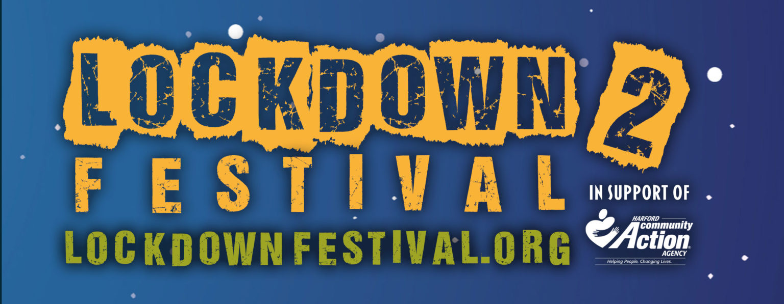 Lockdown Festival – Harford Community Action Agency